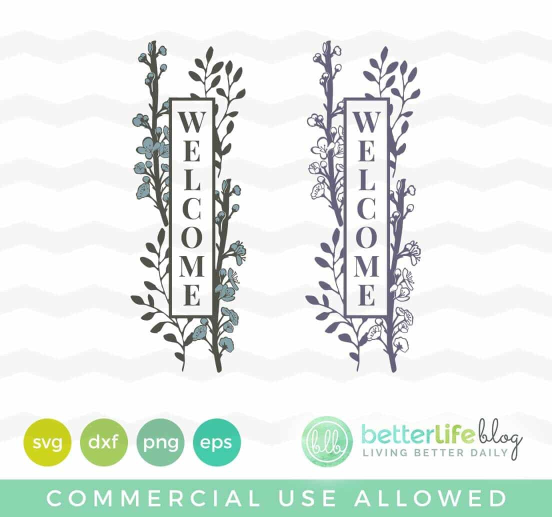 Welcome Floral SVG Cut File - Better Life Blog