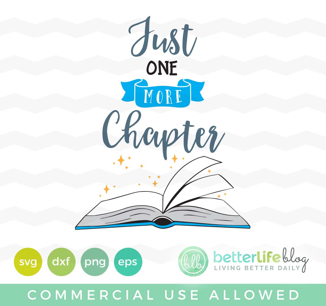 Just One More Chapter SVG Cut File - Better Life Blog