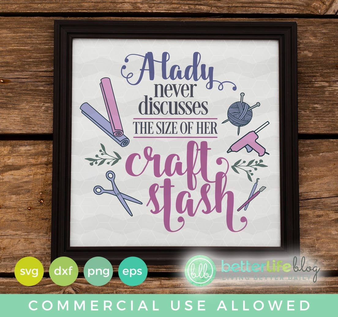 Craft Stash SVG Cut File - Better Life Blog