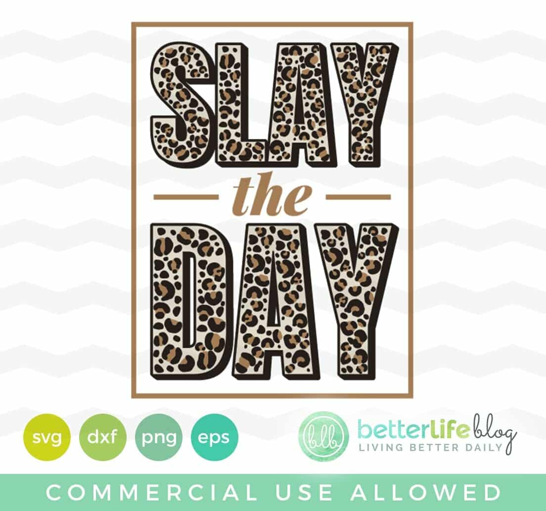 Slay The Day SVG Cut File - Better Life Blog