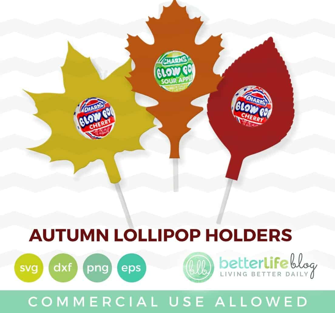 Autumn Leaf Lollipop Holders SVG Cut File - Better Life Blog