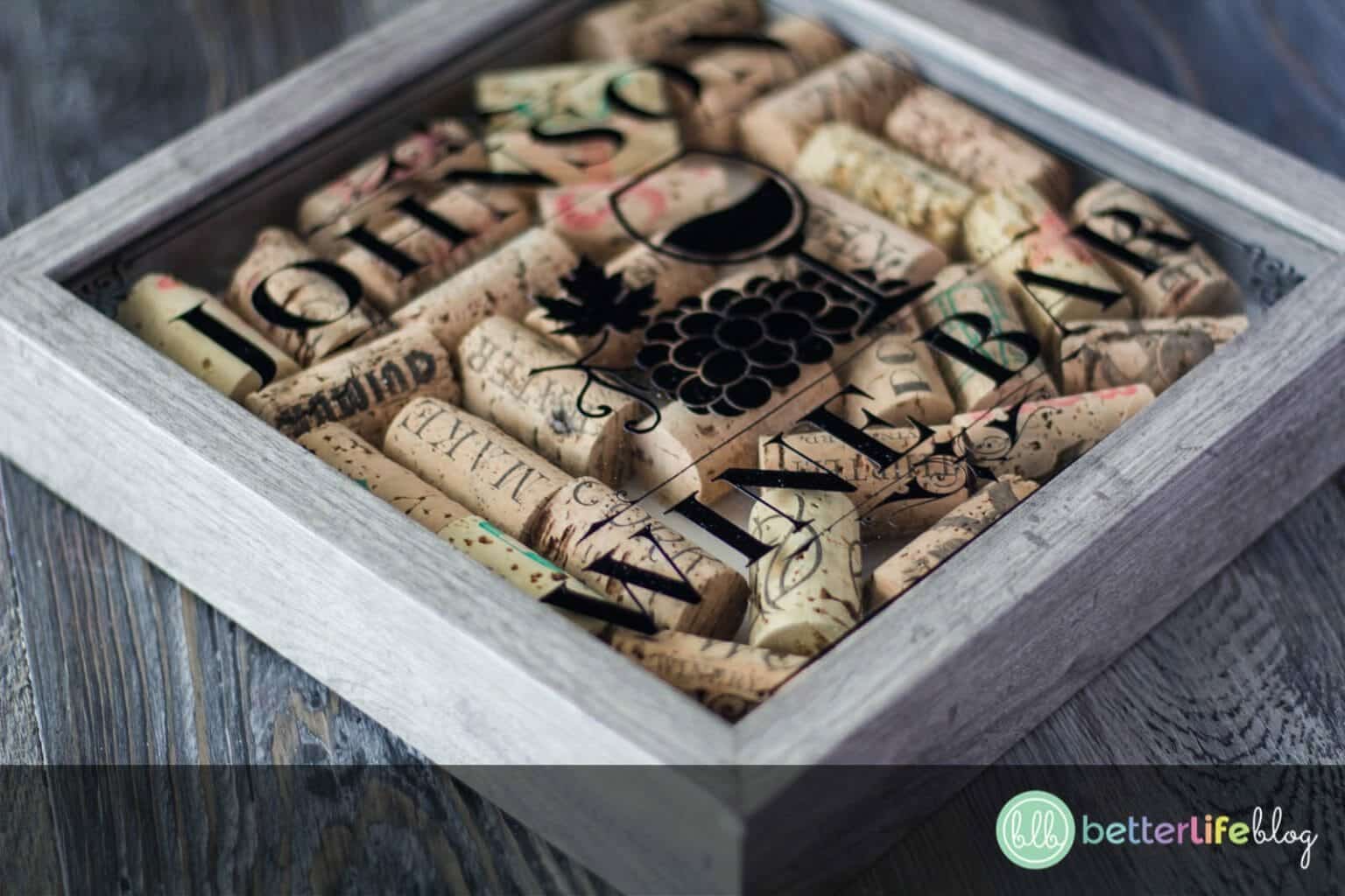 How To Make A Wine Cork Shadow Box - DIY Cricut Shadow Box - Better ...