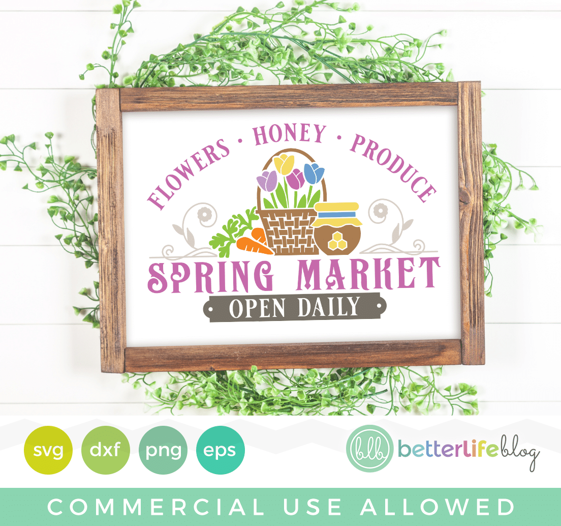 Spring Market Sign SVG Cut File - Better Life Blog