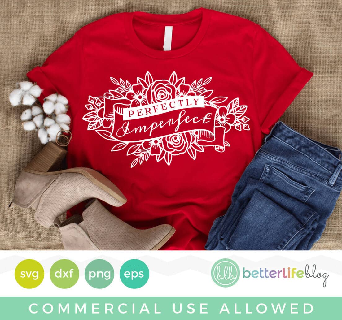 Perfectly Imperfect Flowers SVG Cut File - Better Life Blog