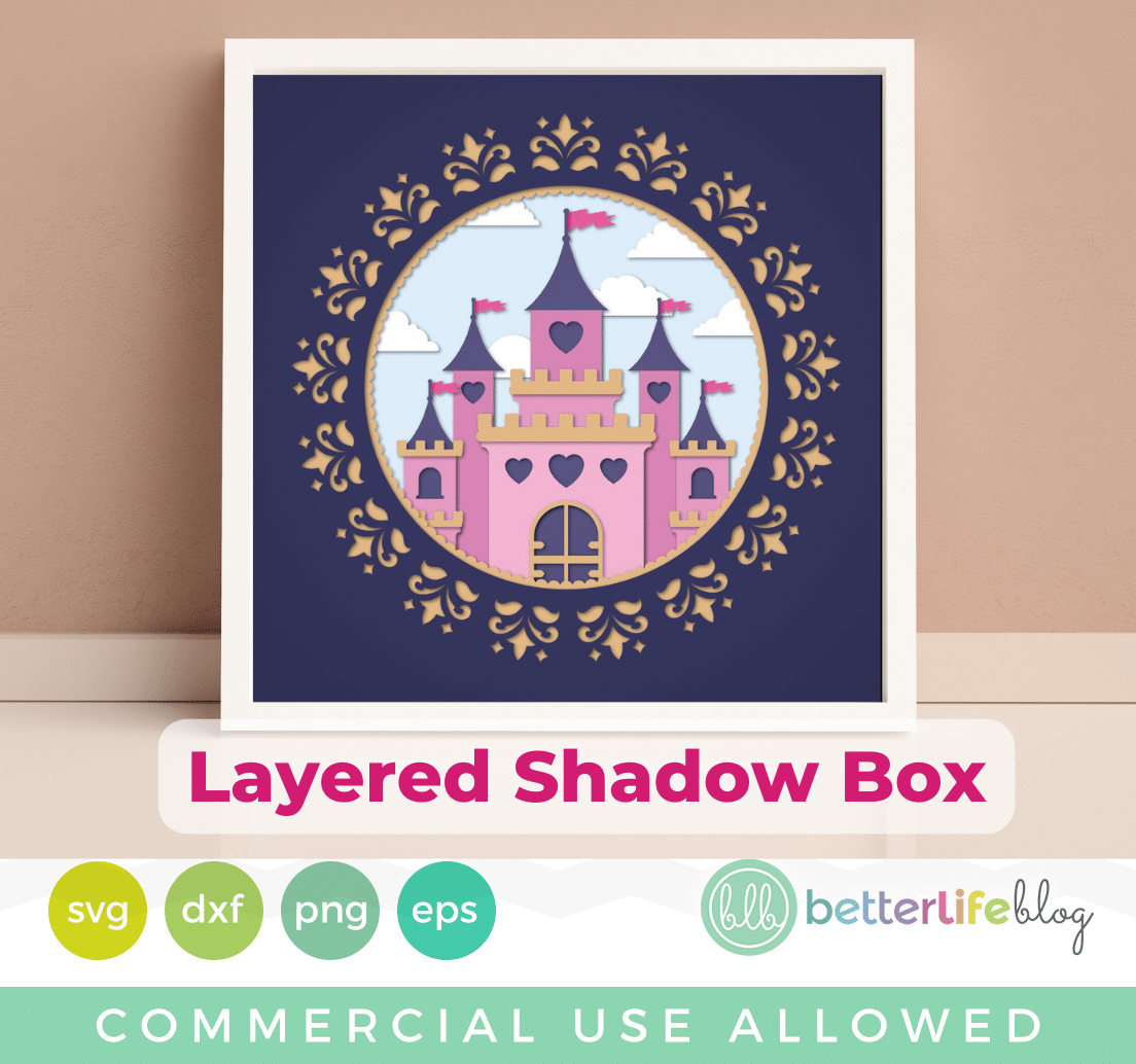Princess Castle Shadow Box SVG Cut File - Better Life Blog