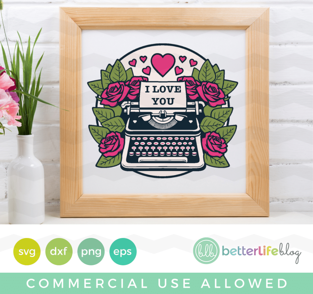 Typewriter Love Letter Valentine's Day SVG Cut File - Better Life Blog
