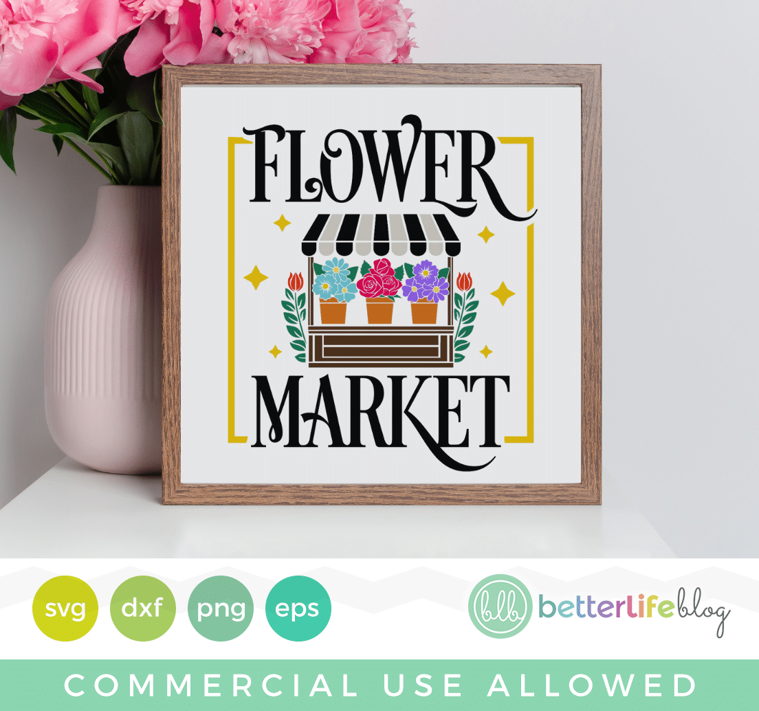 Flower Stand Vintage Sign Stencil SVG Cut File - Better Life Blog