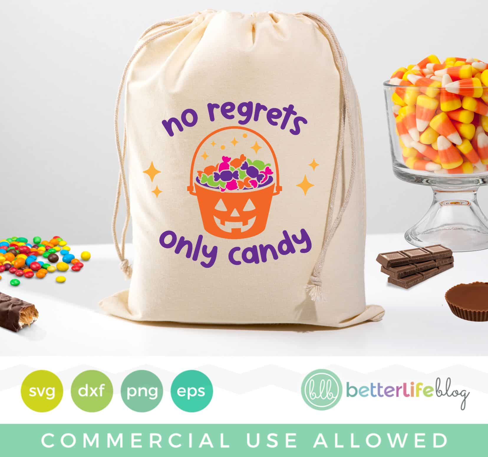 No Regrets Only Candy Halloween SVG Cut File - Better Life Blog